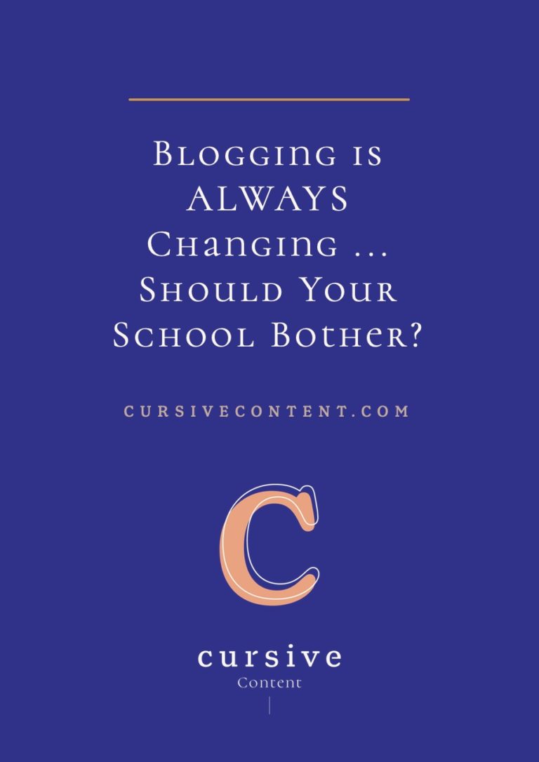 Blogging is ALWAYS Changing … Should Your School Bother? | Cursive Content